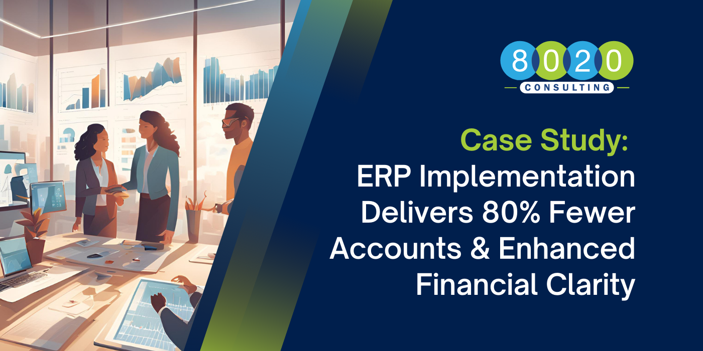 Case Study: ERP Implementation Delivers 80% Fewer Accounts & Enhanced ...